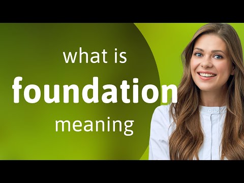 Foundation | definition of FOUNDATION