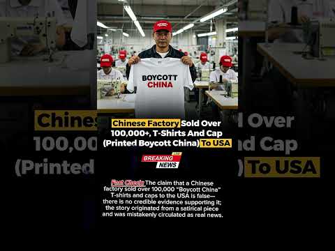 Fake News Alert: Did China Really Sell 100,000+ “Boycott China” T-Shirts to the USA?