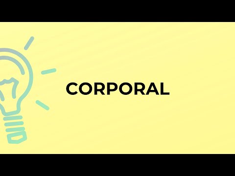 What is the meaning of the word CORPORAL?