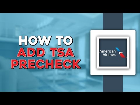 How To Add TSA PreCheck American Airlines (Easiest Way)