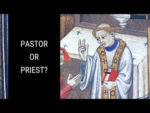 Should You Call Your Pastor a Priest?