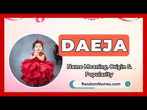 Daeja - Baby Girl Name Meaning, Origin & Popularity - RandomNames.com