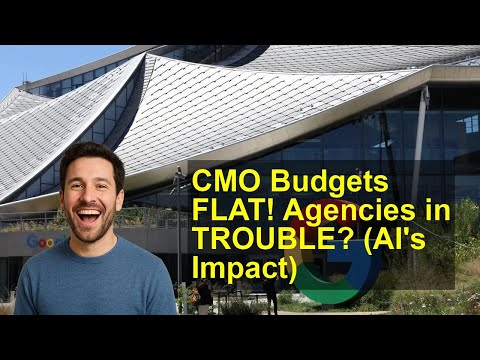 CMO Budgets FLAT! Agencies in TROUBLE? (AI's Impact)