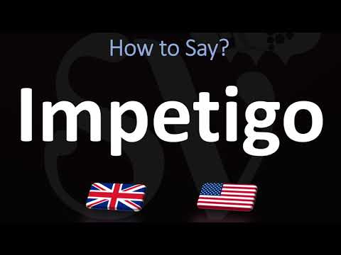 How to Pronounce Impetigo? (2 WAYS!) UK/British Vs US/American English Pronunciation
