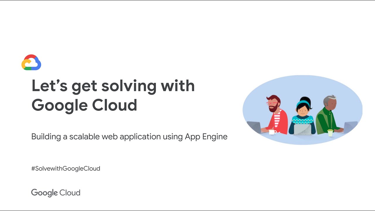 [Overview] Episode 7: Building a Scalable Web Application using #AppEngine