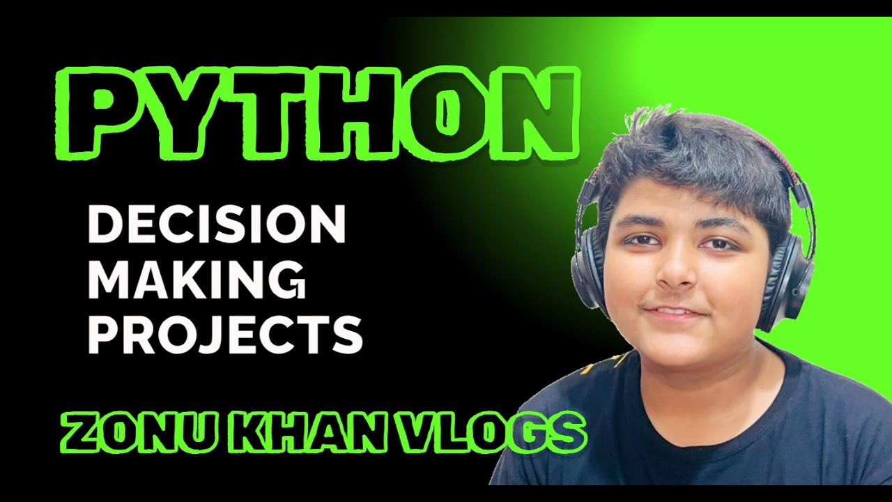 Python Decision-Making: A Comprehensive Project Guide | Python Decision Making Project for Beginners