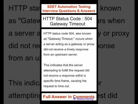 API Testing : HTTP Status Code : 504 : Gateway Timeout : SDET Automation Testing Interview Questions