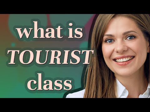 Tourist class | meaning of Tourist class