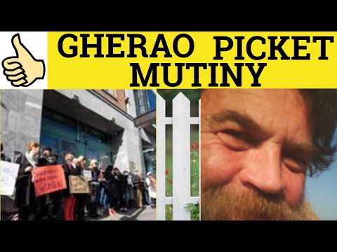 🔵 Gherao Picket Mutiny - Gherao Meaning - Picket Examples - Mutiny Definition