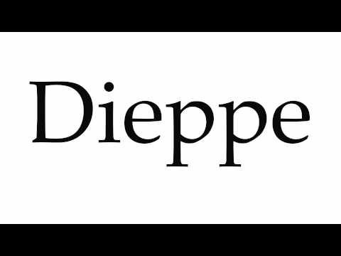 How to Pronounce Dieppe