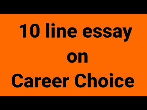 10line essay on career choice/essay on career choice/paragraph on career choice/importance of career