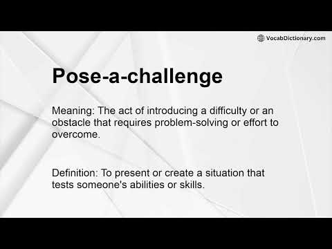 Pose-a-challenge Meaning