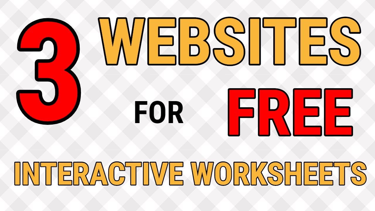 Three Websites For FREE Interactive Worksheets