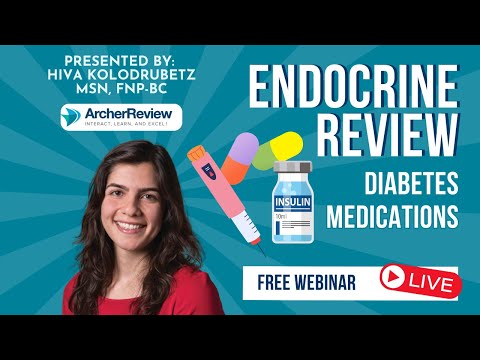Endocrine Review- Diabetes Medications