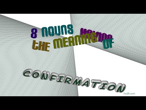 confirmation - 9 nouns synonym of confirmation (sentence examples)