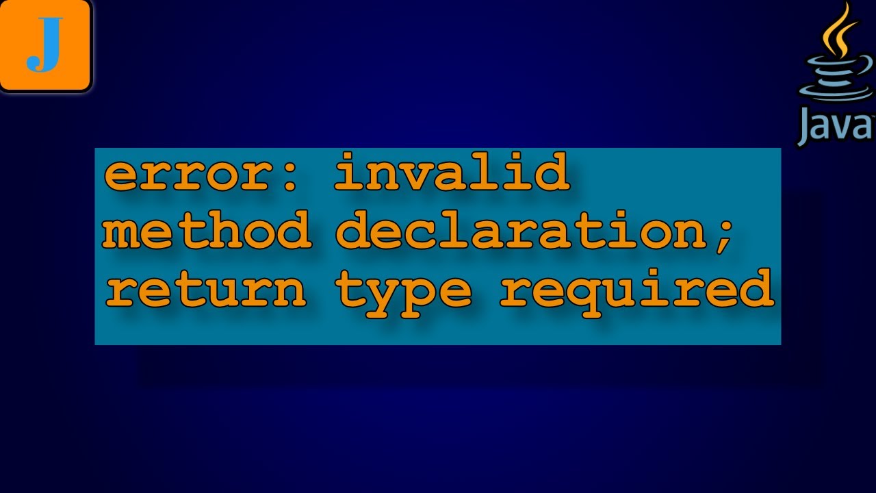 error: invalid method declaration; return type required