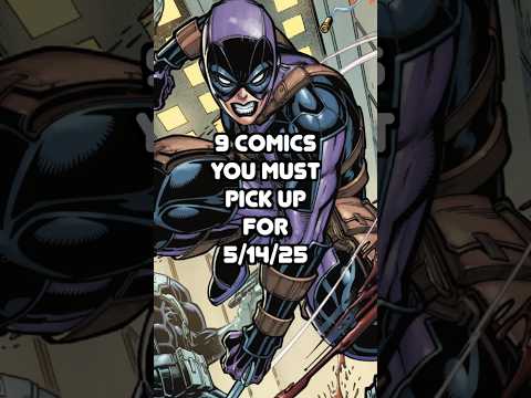 9 Comics You MUST Pick Up For May 14 2025