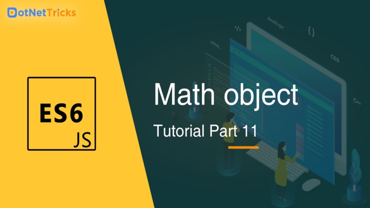 Math object Methods in JavaScript - Part 11 | JavaScript Tutorial