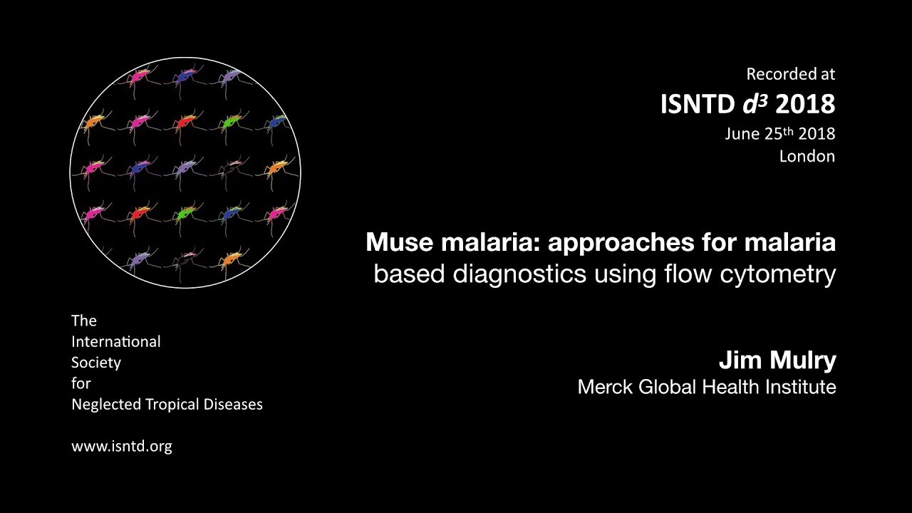 Jim Mulry (Merck Global Health Institute): Malaria diagnostics & Muse Malaria