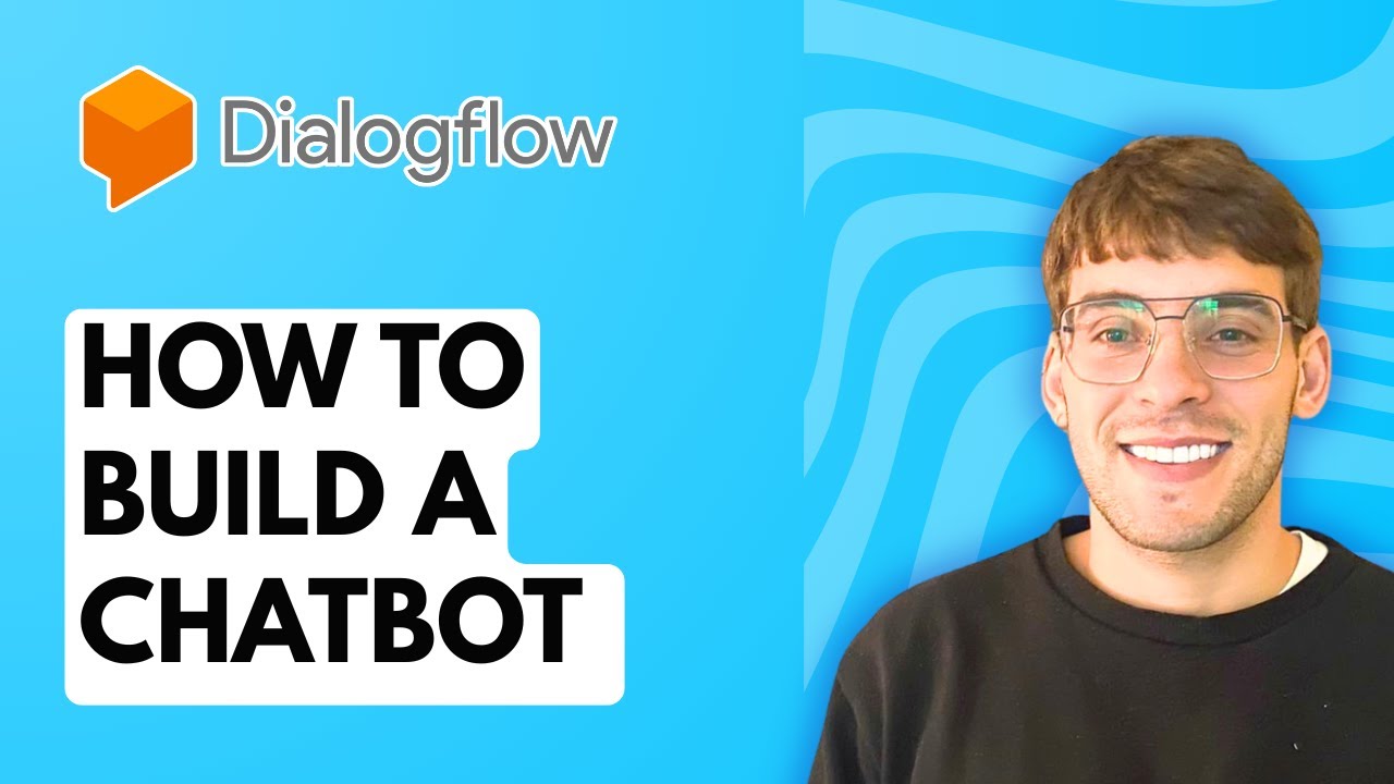 How to Build a Chatbot on Dialogflow [2026 Full Guide]