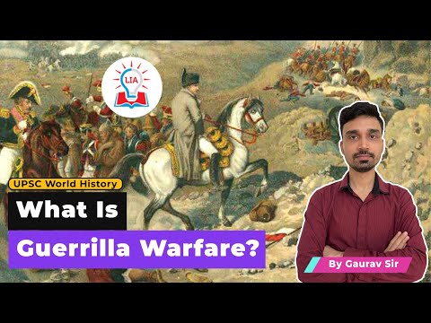 What is Guerrilla Warfare? | Methods, Examples & Effectiveness | UPSC World History | Legacy IAS