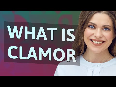 Clamor | meaning of Clamor