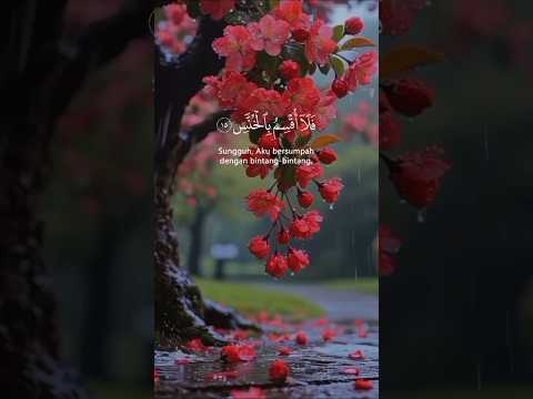 Surat At-Takwir Ayat : 15-21
