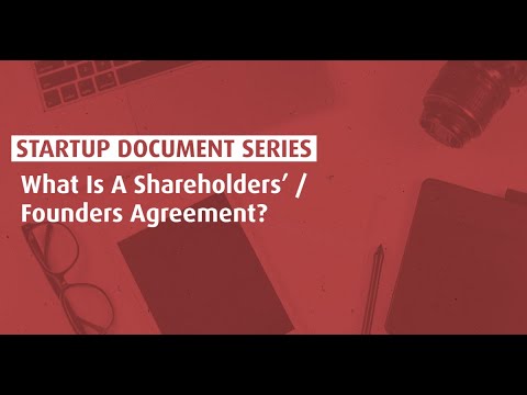 What Is A Shareholders’ / Founders Agreement?