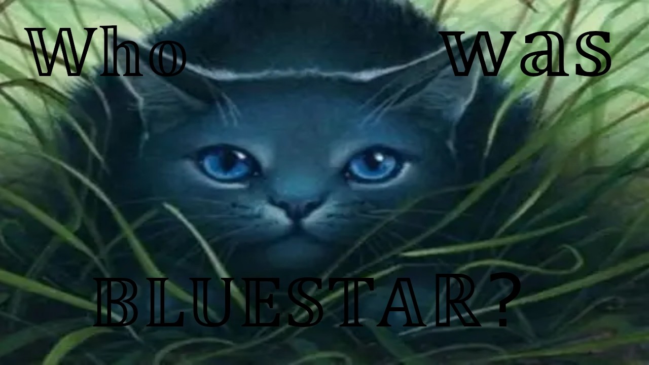 Bluestar Character Analysis (Warrior Cats)