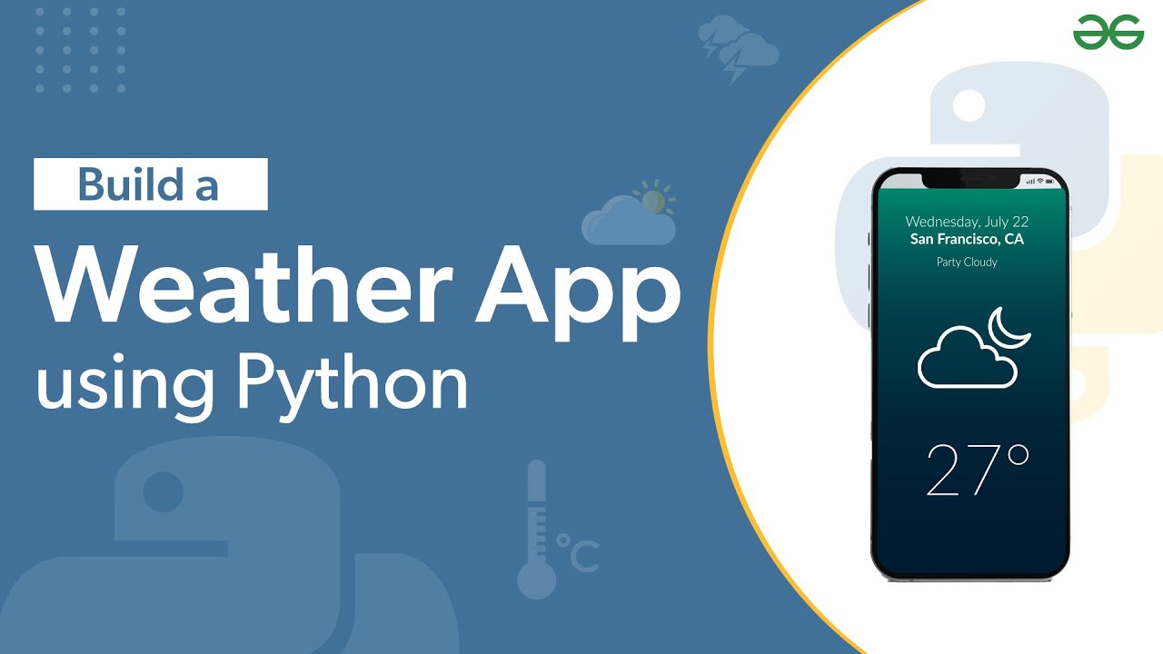 How to Build a Weather App in Python? | GeeksforGeeks
