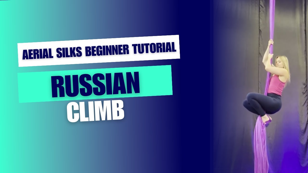 Russian Climb   Beginner Aerial Silks Tutorial