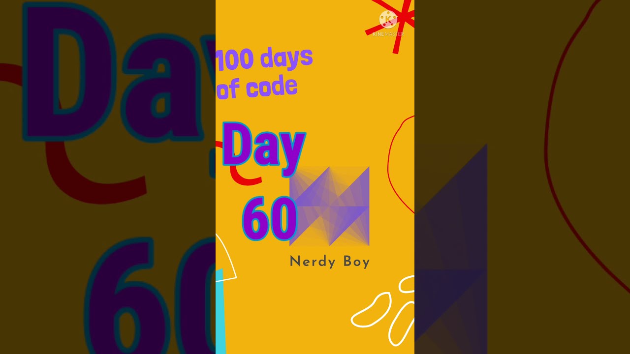 Day 60 of 100 days of code.