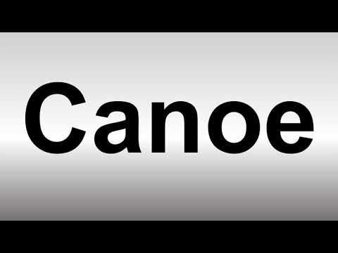 How to Pronounce Canoe