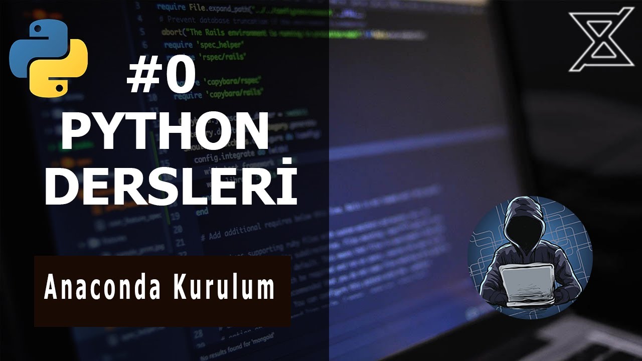 Python Dersleri #0 | Anaconda Kurulum