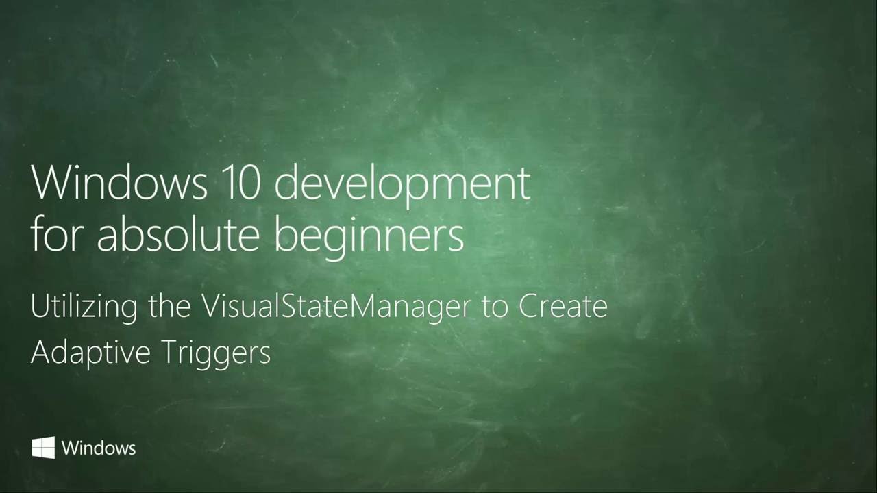 UWP-037 - Utilizing the VisualStateManager to Create Adaptive Triggers