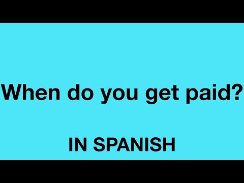 How To Say (When do you get paid) In Spanish