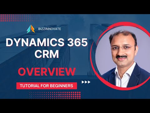 Dynamics 365 CRM Overview in 10 Minutes