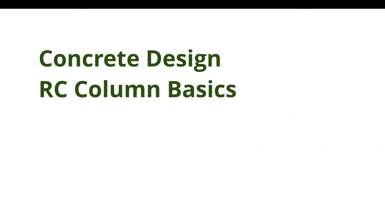 016 CE342 Concrete Design - RC Column Basics