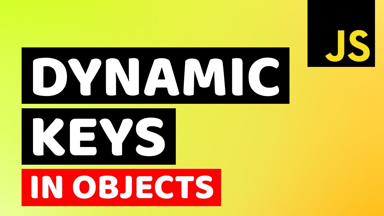 Set Dynamic Property Key in JavaScript | How to Use Dynamic Keys in JavaScript Object