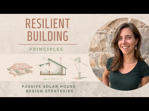 Passive Solar House Design: Resilient Building Design Principles for Climate Extremes