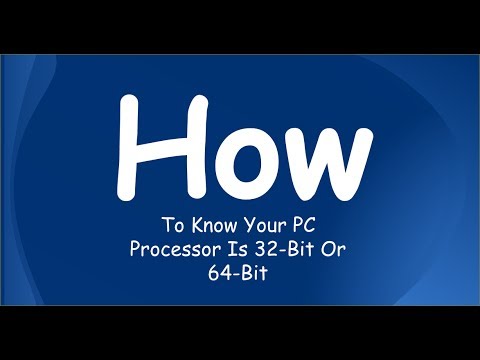 How To Know Your PC Processor Is 32-Bit Or 64-Bit