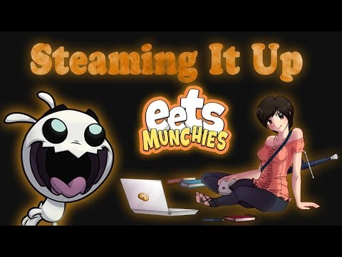 Steam Community :: Video :: Steaming It Up: Eets Munchies