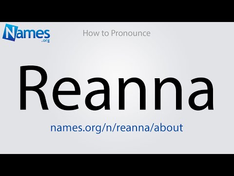 How to Pronounce Reanna