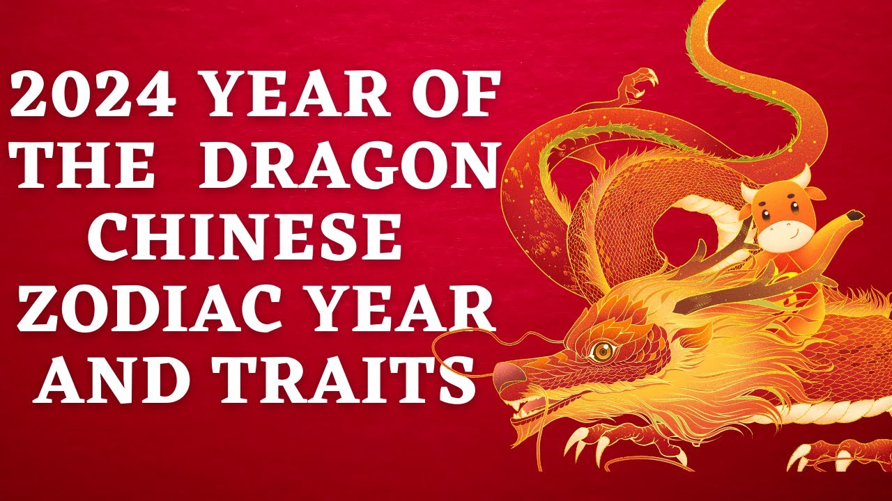 2024 Year Of The Dragon Chinese Zodiac Years And Traits