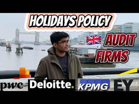 Leaves & Holidays | Work Life Balance Big 4 Audit Firms UK | Deloitte, EY, PWC, KPMG, BDO