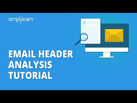 Email Header Analysis Tutorial | Email Header Analysis Steps | Cyber Security Tutorial | Simplilearn