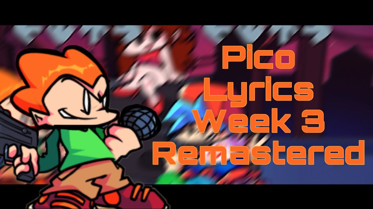 Friday night Funkin’ Pico Lyrics Week 3 Remastered