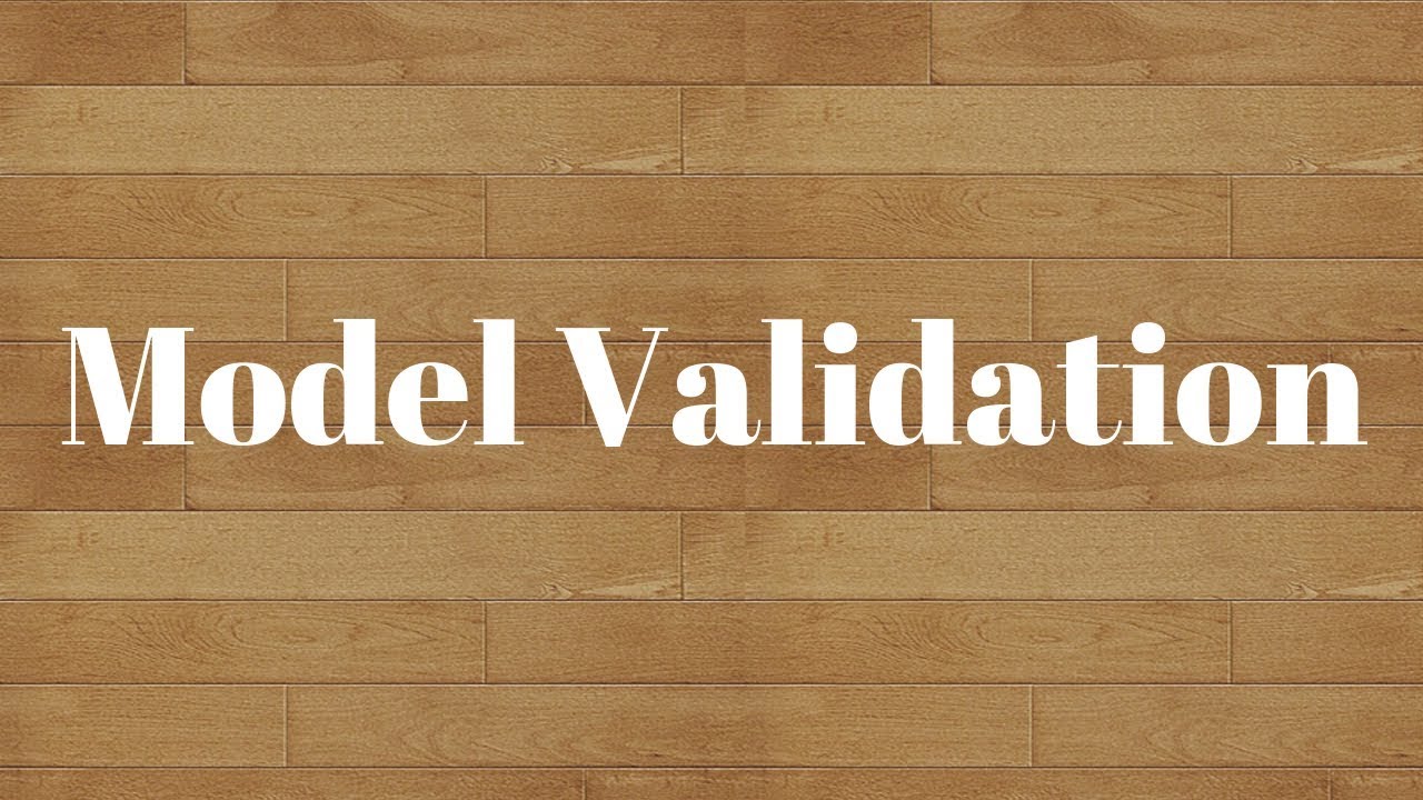 Model Validation:Simple ways of validating predictive models