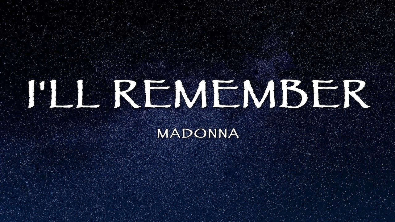 Madonna - I'll Remember (Lyrics)