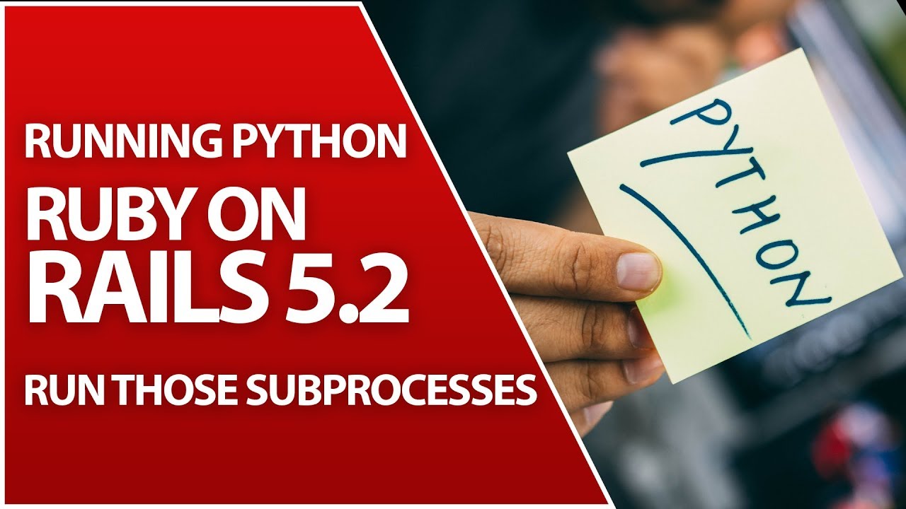 Python Inside Of Rails | Running Processes In Ruby | Ruby On Rails